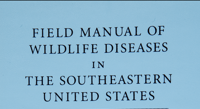 SCWDS Field Manual of Wildlife Diseases in the Southeastern United ...